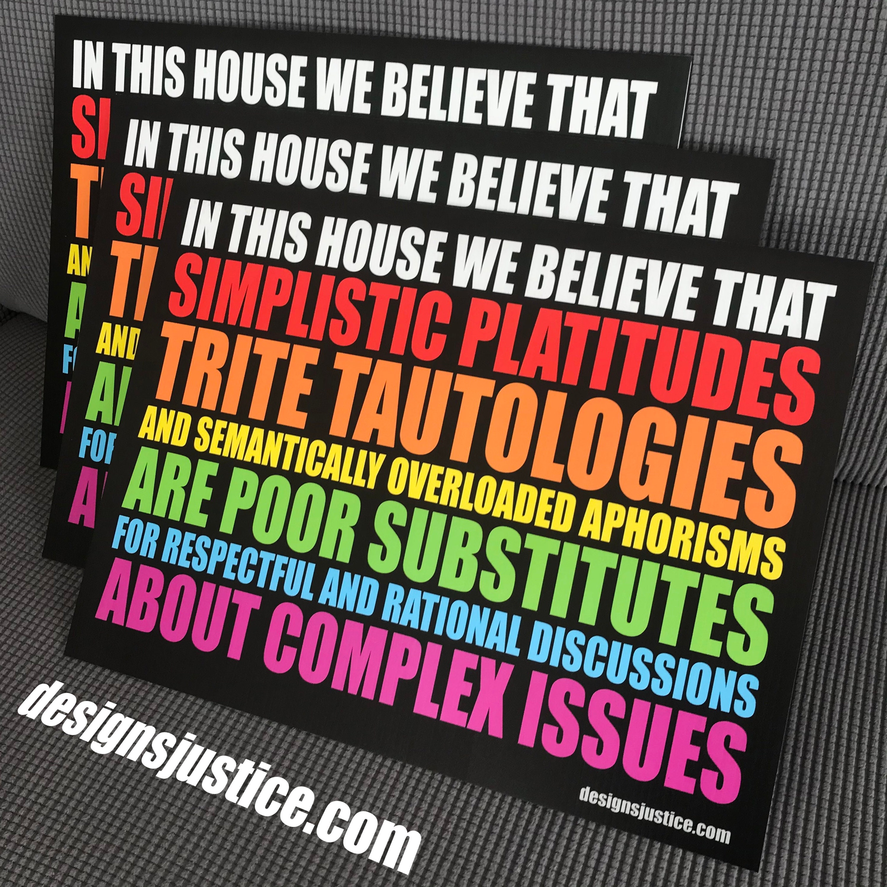 Yard Sign (BOLD): in This House We Believe That Simplistic Platitudes ...