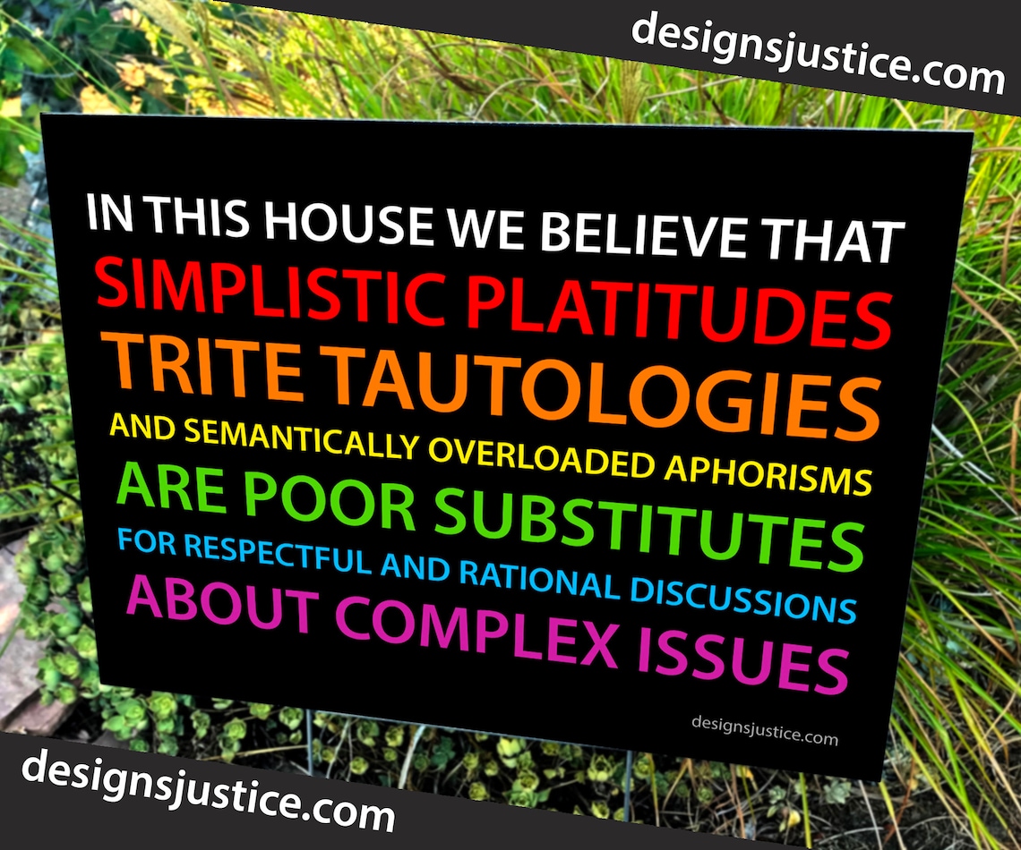 Yard Sign: in This House We Believe That Simplistic Platitudes Trite ...