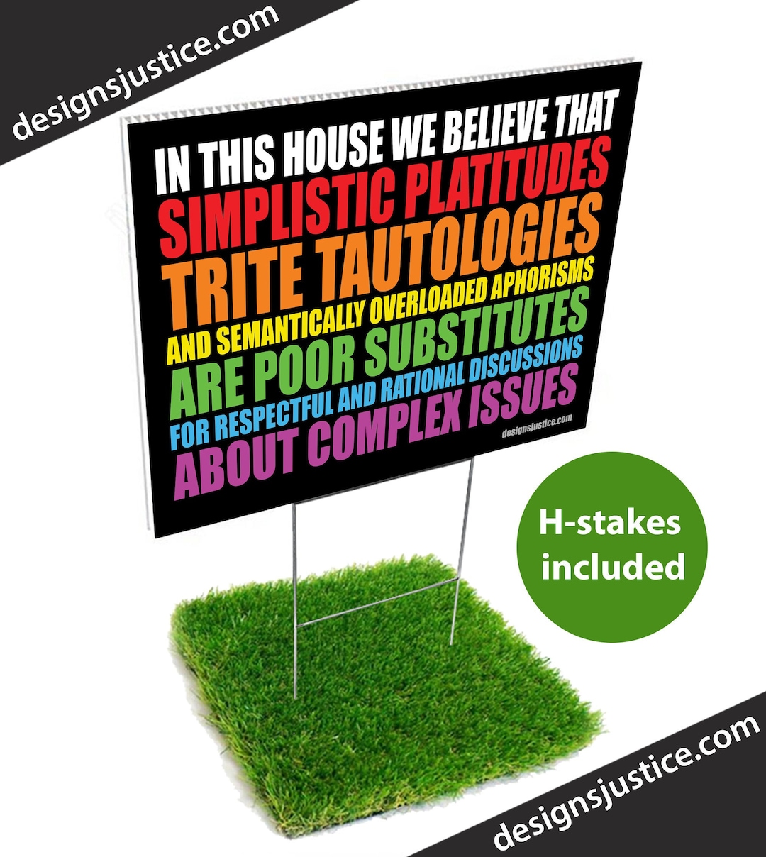 Yard Sign (BOLD): in This House We Believe That Simplistic Platitudes ...