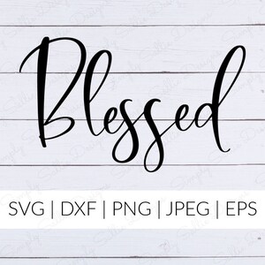 Blessed SVG File Blessed DXF SVG File Silhouette Cut File Cricut Cut ...