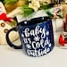 Baby It's Cold Outside Mug, Winter Mug, Hot Chocolate Mug, Mug for the ...