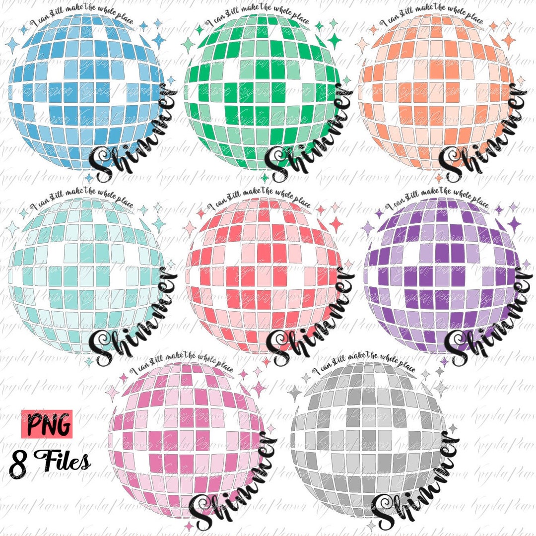 I Can Still Make the Whole Place Shimmer Mirror Ball PNG 8 Files - Etsy