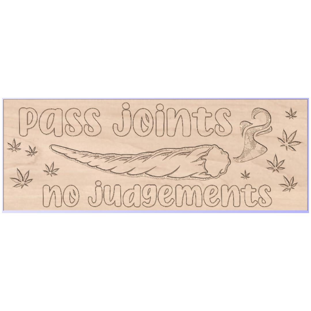 Pass Joints No Judgements Sign CNC File SVG DXF - Etsy