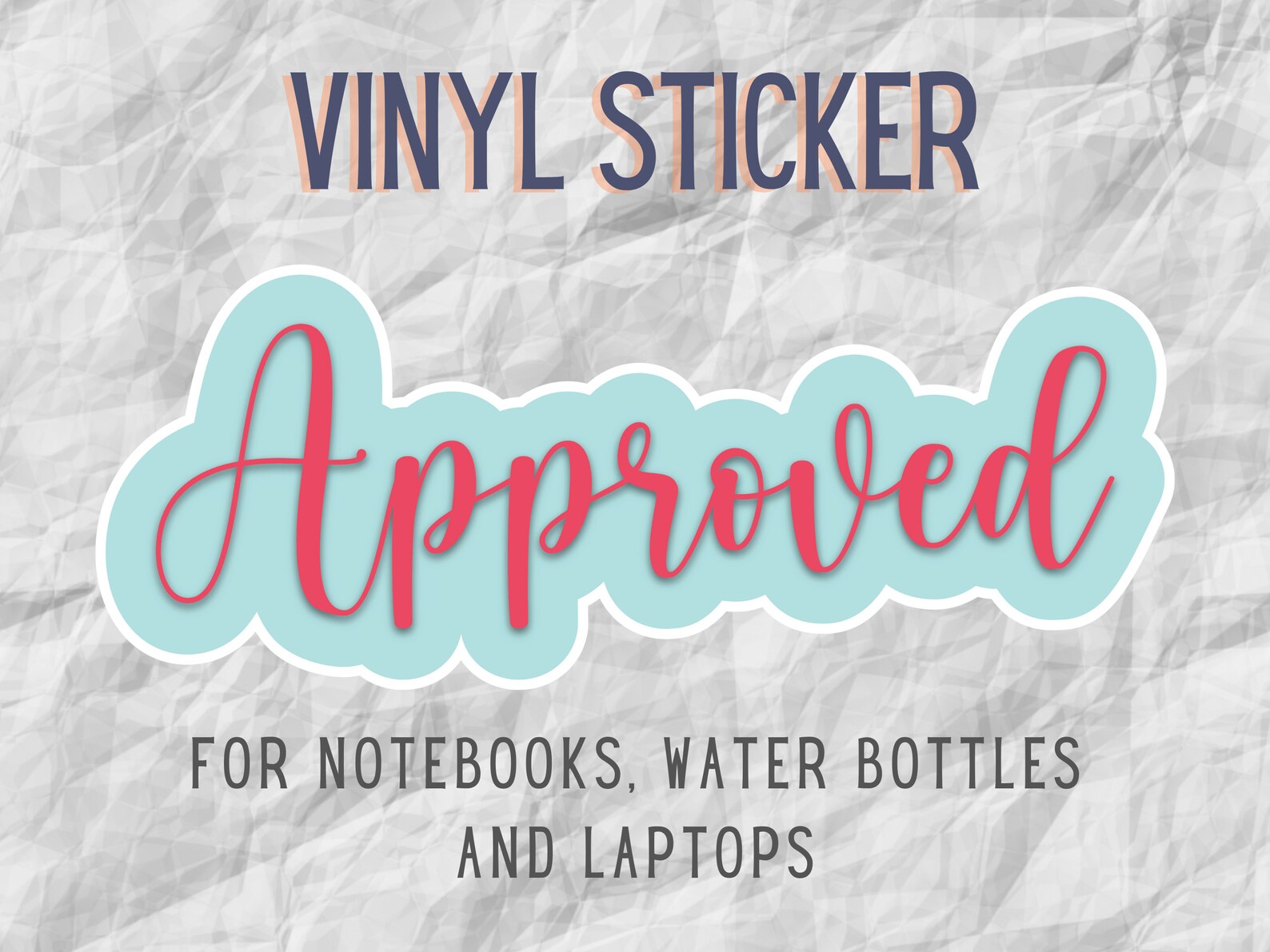Vinyl Approved Stickers for Laptops, Waterbottles, Notebooks and ...