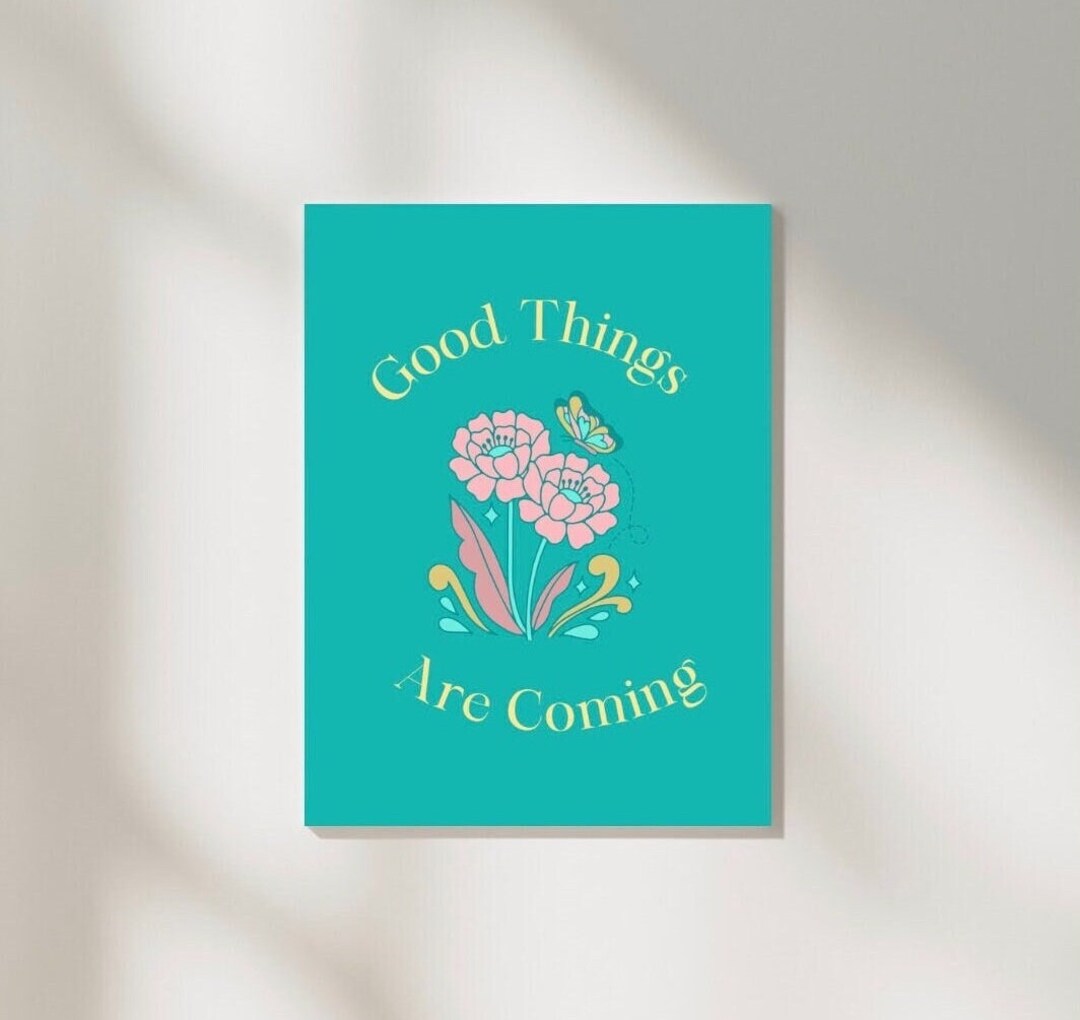 Good Things Are Coming Digital Download Art Print Poster 8x10 - Etsy