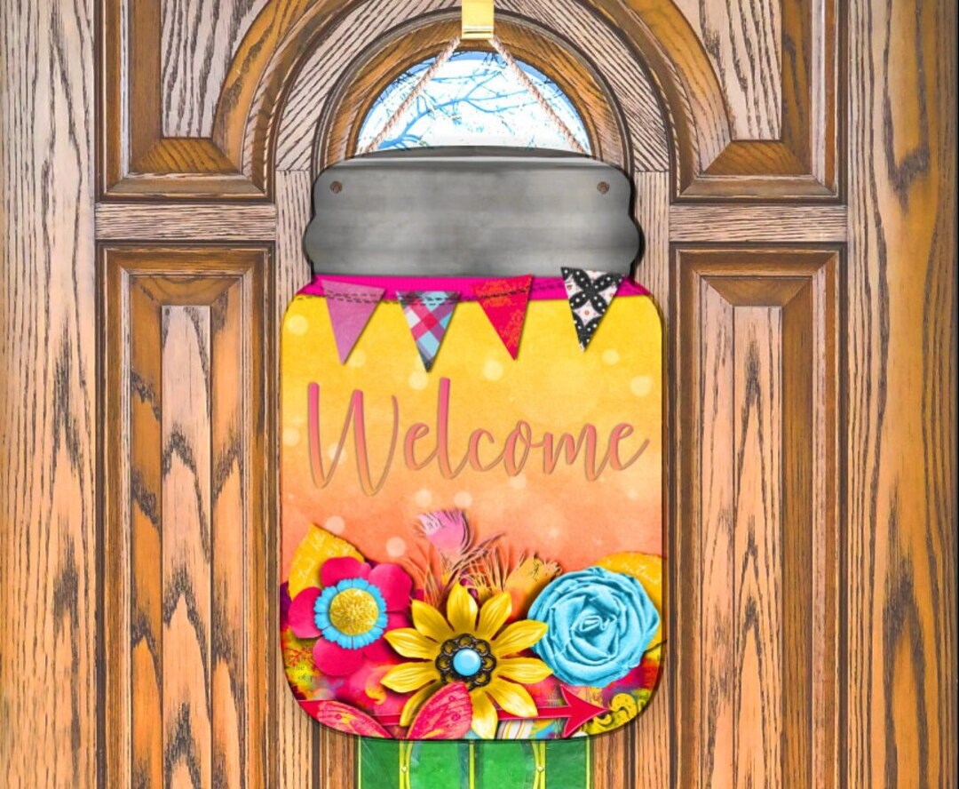 Welcome Mason Jar Bright Floral Door Hanger Sign Welcome Sign Door ...