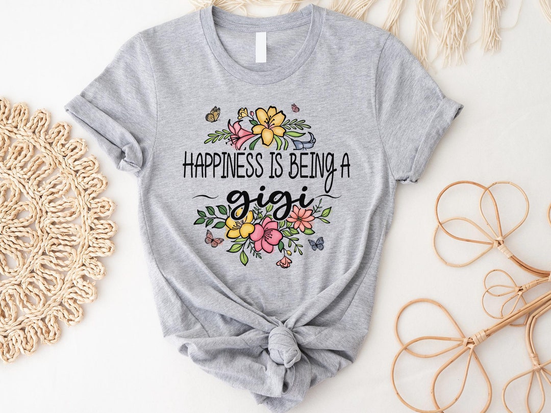 Happiness is Being a Gigi - Gigi Gifts They Love - Matching Grandma and ...