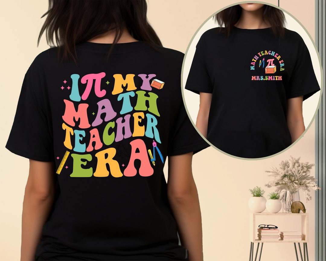 In My Math Teacher Era Shirt, Custom Teacher Sweatshirt, Gift for Math ...
