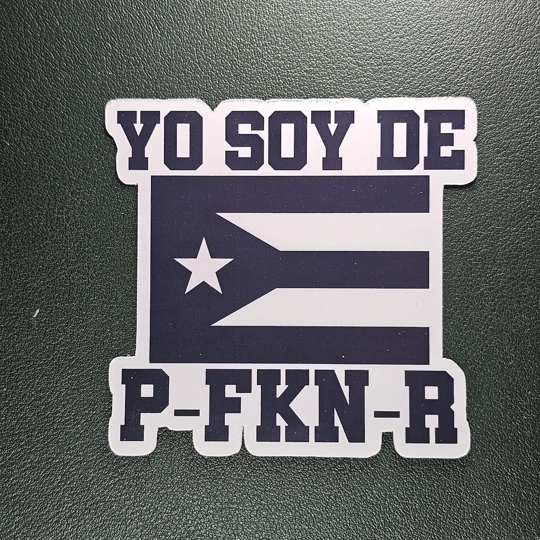 B&W Yo Soy De P-FKN-R Sticker | Sticker | PR | Puerto Rico | Gift ...