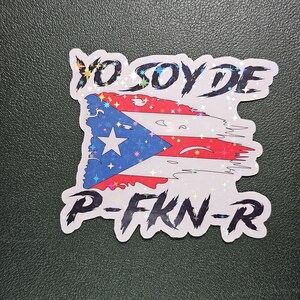 Yo Soy De P FKN R Sticker – Puerto Rican Pride Vinyl Decal ...