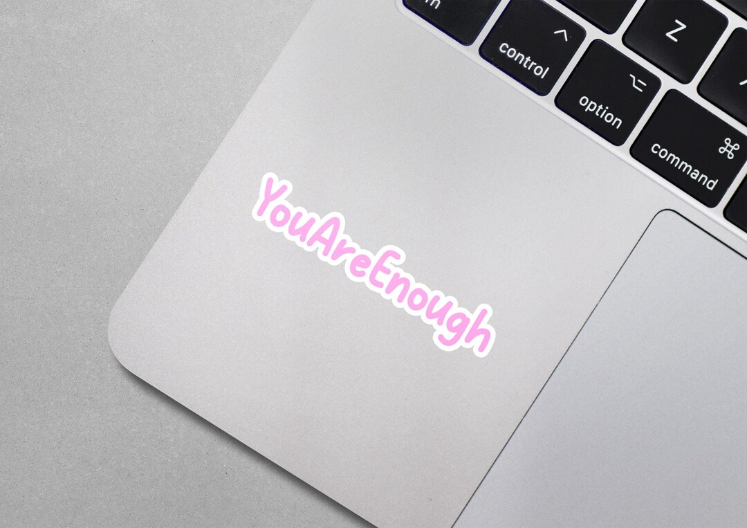 You Are Enough Sticker | Sticker | Inspirational | Motivation | Gift ...