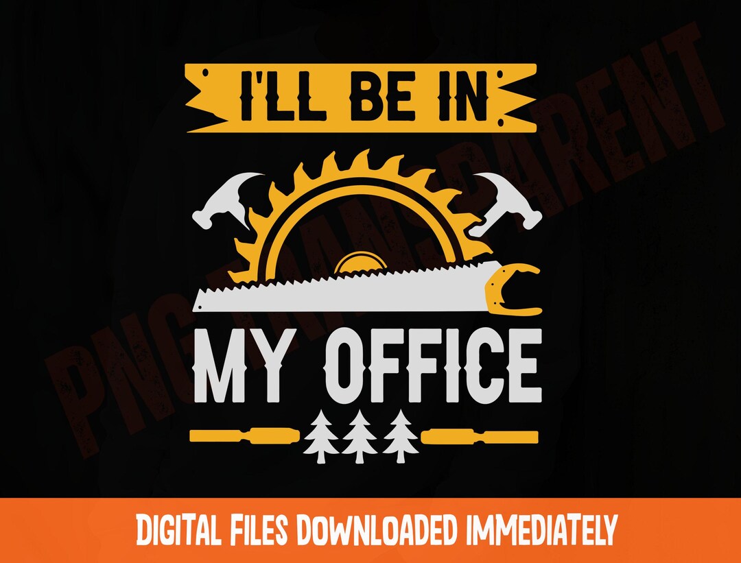 Funny Woodworking Carpenter SVG: Carpentry Office Design (digital ...