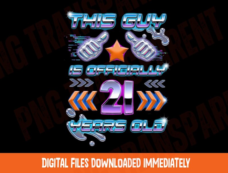 21st Birthday PNG This Guy is Officially 21 Years Old Design Digital ...