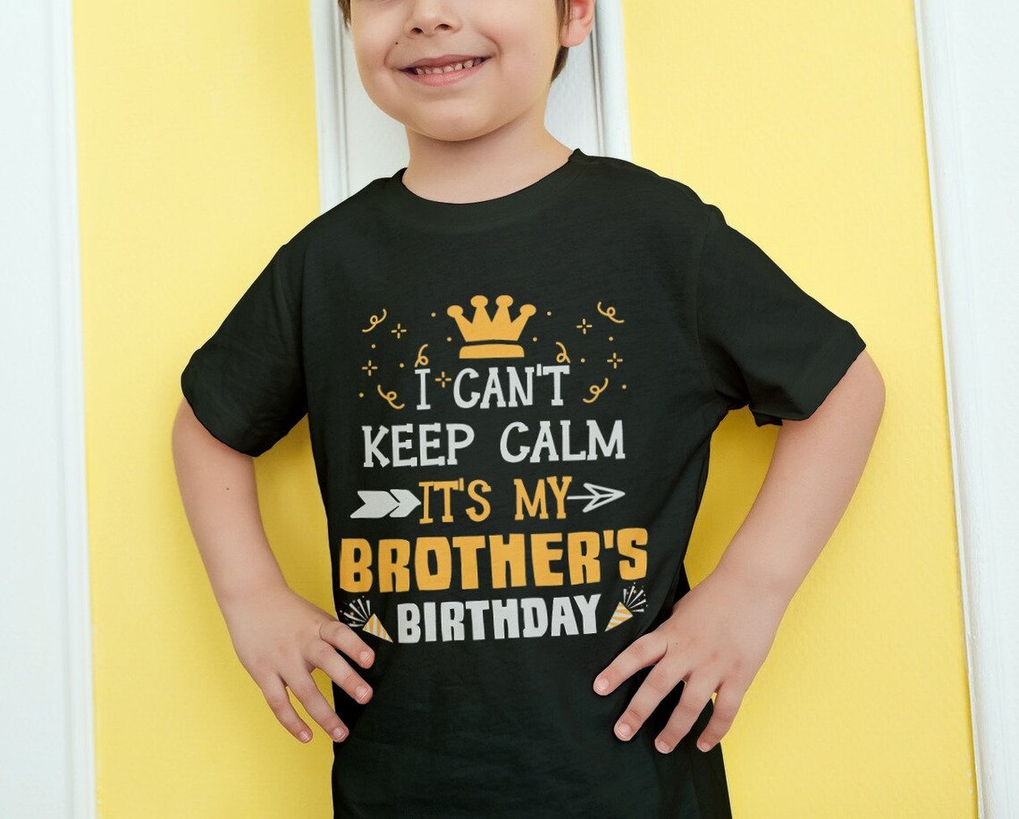 I Can't Keep Calm It's My Brother's Birthday Big - Etsy