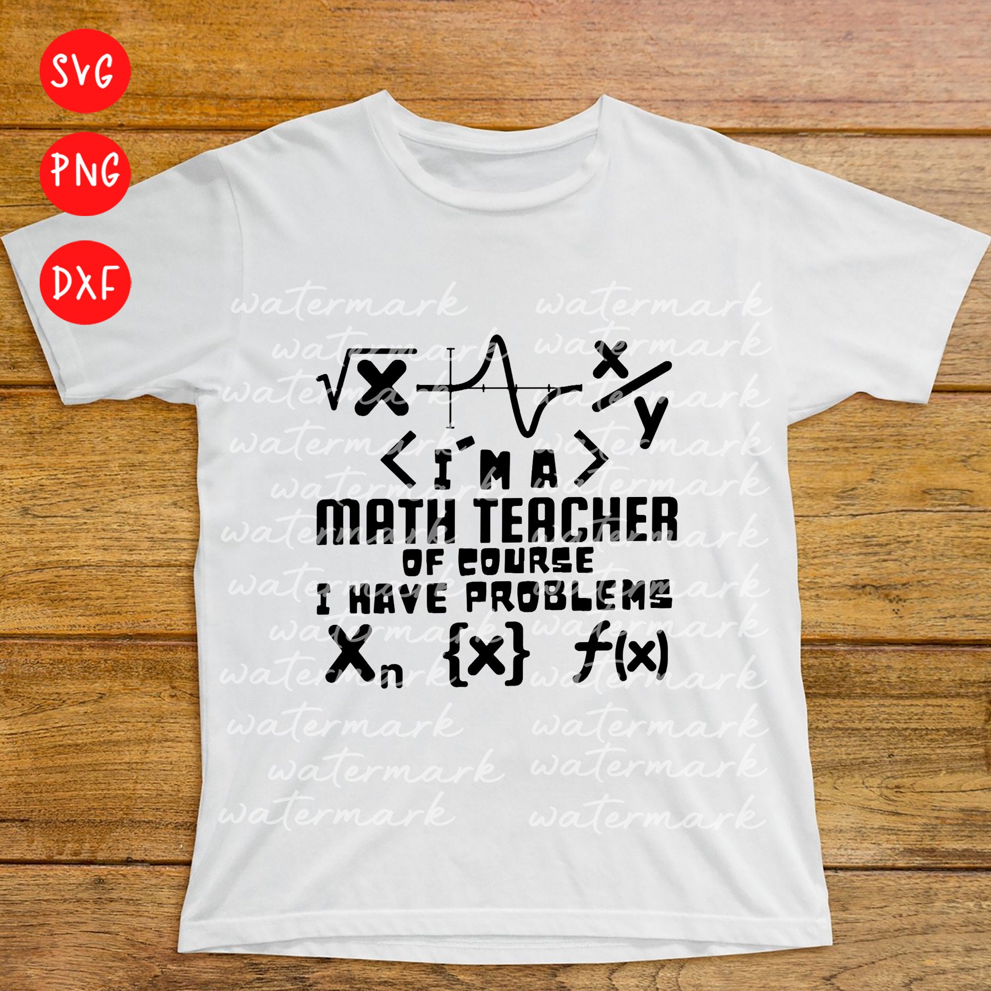 Math Teacher Svg Funny Teacher Svg I'm A Math Teacher of - Etsy
