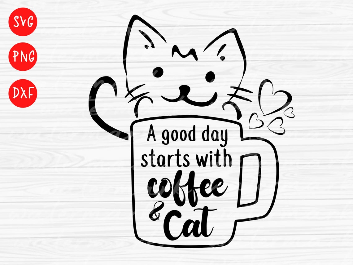 Cat Coffee Svg Cat Lover Svg Coffee Lover Coffee Addict Svg - Etsy
