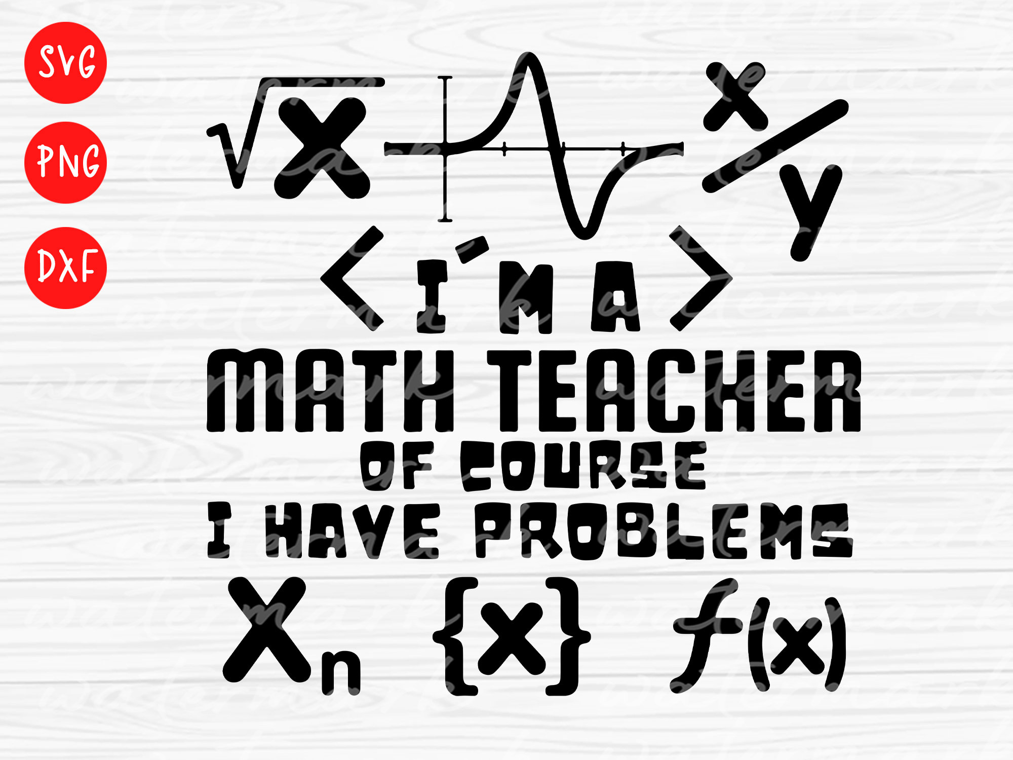 Math Teacher Svg Funny Teacher Svg I'm A Math Teacher of - Etsy