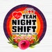 Nurse Appreciation Team Night Shift Png Nurse Sublimation - Etsy