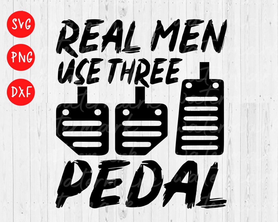 Funny Car Guy svg Real Men Use Three Pedals svg race car | Etsy