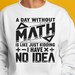 A Day Without Math, Math Svg, Funny Math Teacher Svg Math Person - Etsy