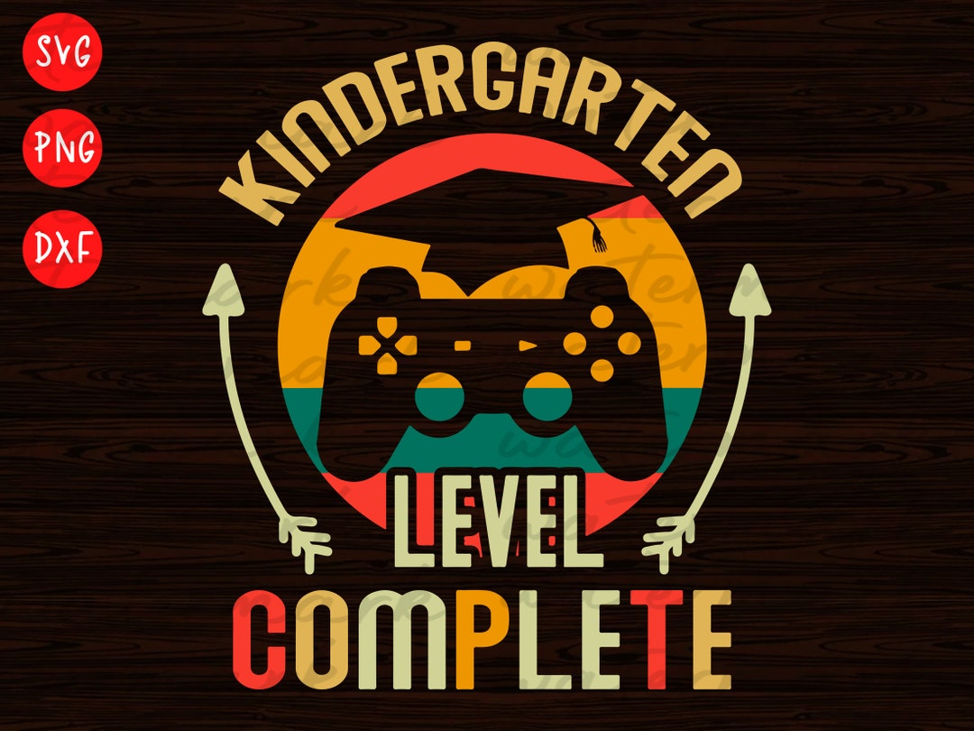 Kindergarten Svg Gamer Graduate Svg Last Day of School Svg Cricut ...