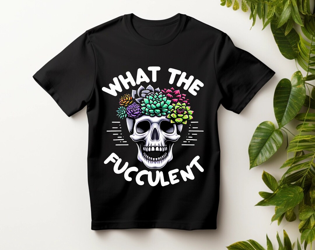 What the Fucculent Png - Fucculent Png - Succulent Png - Funny ...