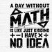 A Day Without Math, Math Svg, Funny Math Teacher Svg Math Person - Etsy
