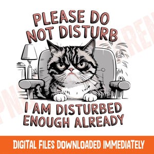 Grumpy Cat Do Not Disturb Sign: Funny Cat Quote PNG (digital Download ...