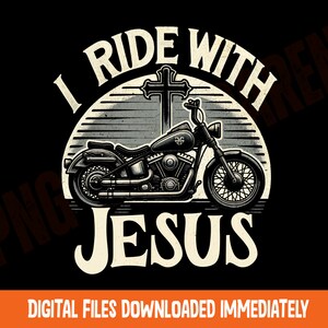 Christian Biker Motorcycle PNG: I Ride With Jesus Graphic (digital ...