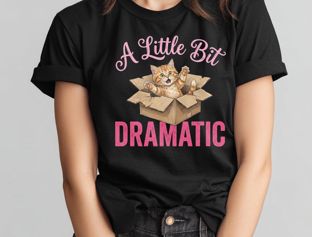 A Little Bit Dramatic Kitten PNG, Funny Cat Png Sublimation Design ...