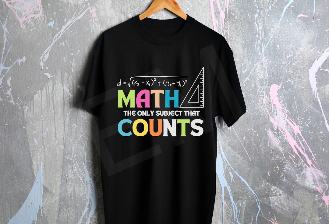 Math Teacher Svg, Math the Only Subject That Counts, Math Teacher Shirt ...