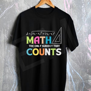 Math Teacher Svg, Math the Only Subject That Counts, Math Teacher Shirt ...