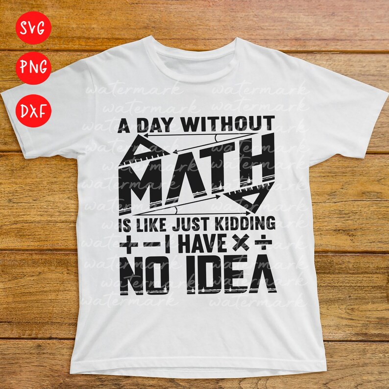 A Day Without Math Math Svg Funny Math Teacher Svg Math - Etsy A Day Without Math Math Svg Funny Math Teacher Svg Math - Etsy