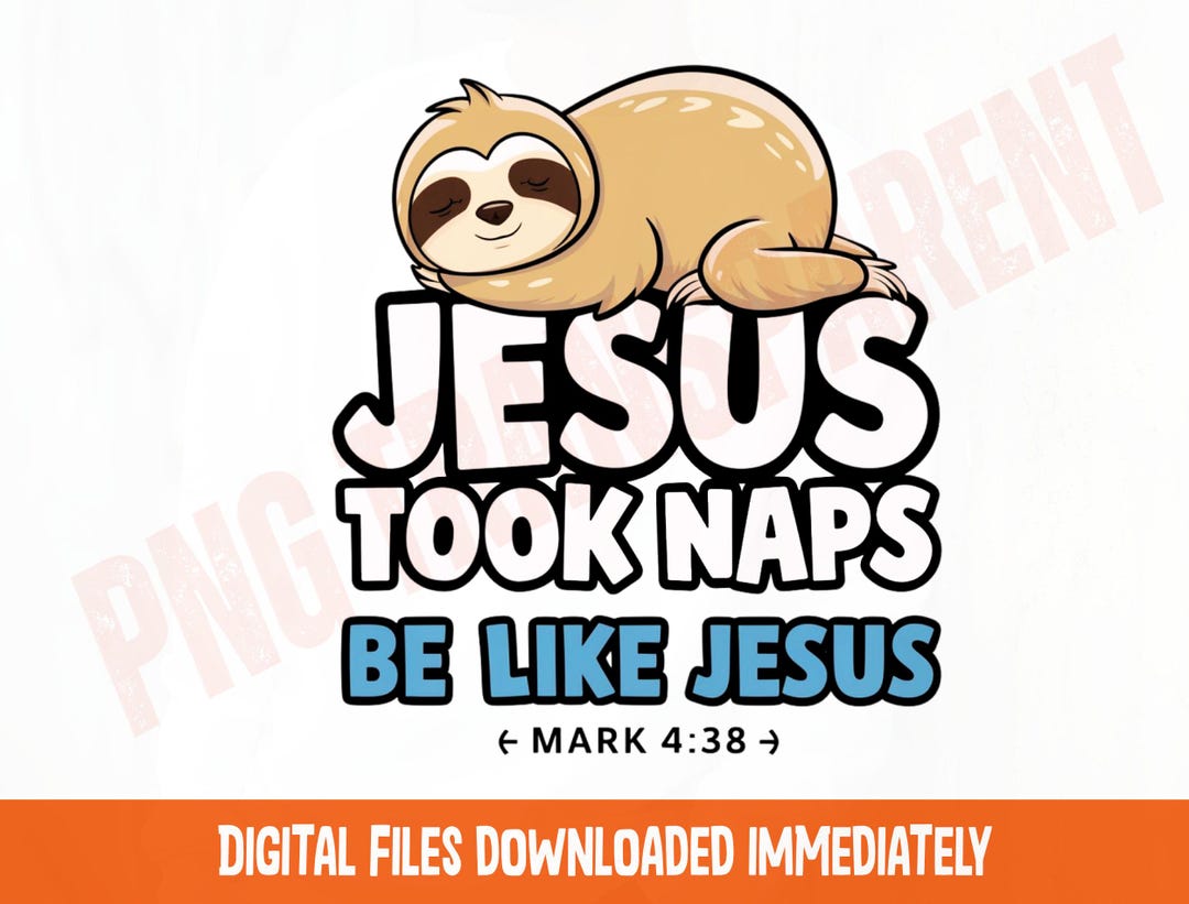 Jesus Took Naps Png, Funny Sloth Christian Sublimation, Bible Verse ...
