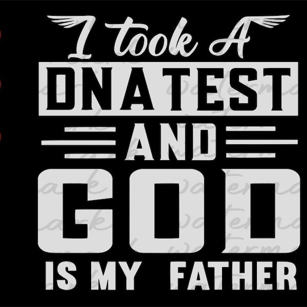I Took a Dna Test and God is My Father Svg - Etsy Canada