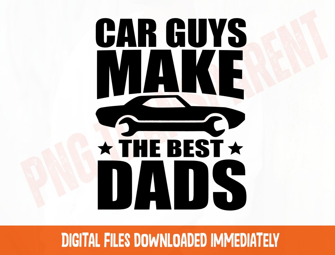 Car Guys Make the Best Dads Mechanic Svg, Mechanic Clipart, Mechanic ...