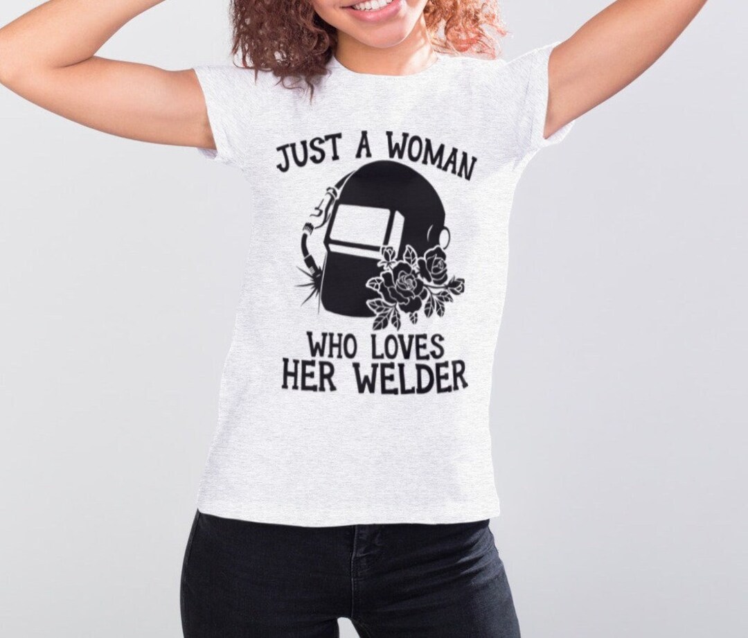 Just A Woman Who Loves Her Welder Svg Funny Welder's Wife - Etsy