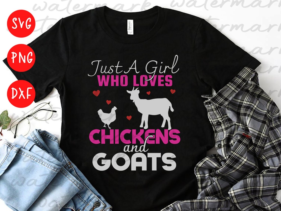 Goat Svg Just A Girl Who Loves Chickens And Goats Farmer Etsy