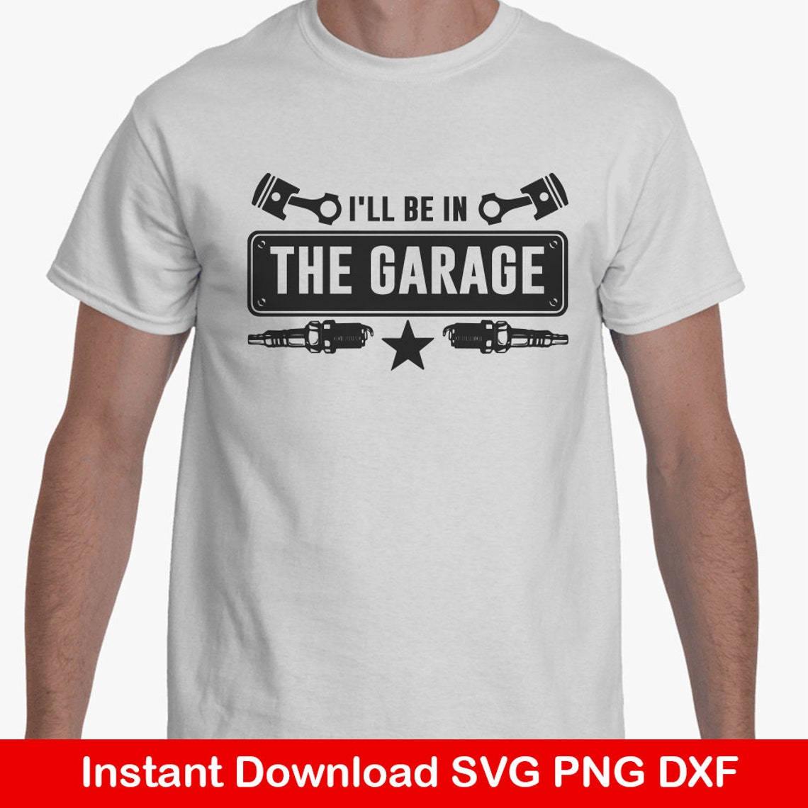 I'll Be in The Garage svg Auto Mechanic svg Handyman svg | Etsy