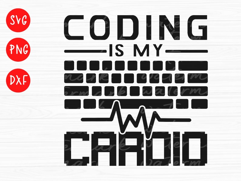 Funny Software Engineer Svg Coding Is My Cardio Svgm Nerd Etsy