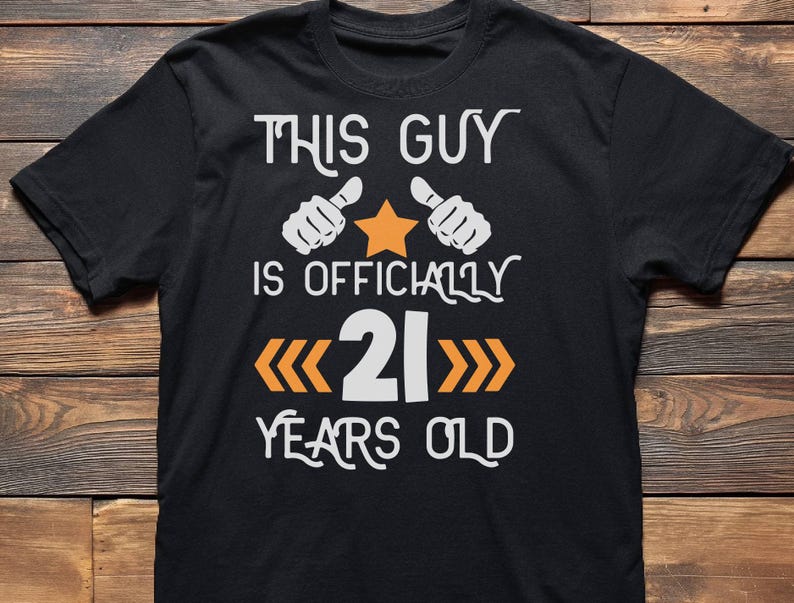 21st Birthday PNG This Guy is Officially 21 Years Old Design Digital ...