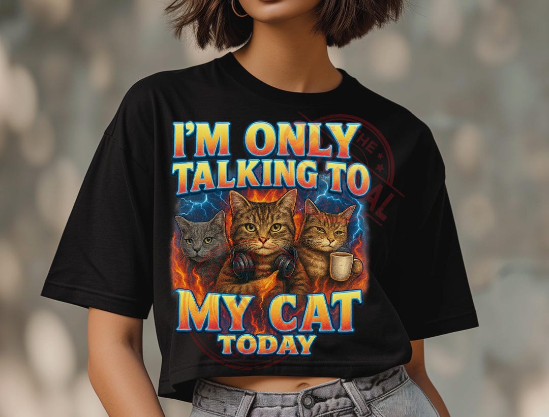 I'm Only Talking to My Cat Today PNG, Funny Cat Meme, Introvert Digital ...
