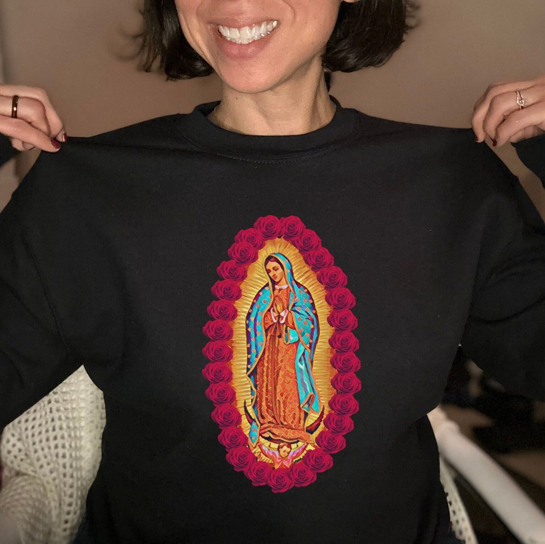 Virgin Mary, Virgin Mary Sweatshirt, La Virgin De Guadalupe Shirt, Mary ...