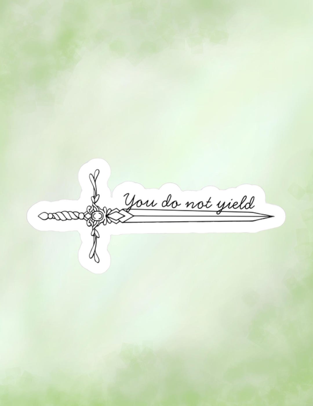 You Do Not Yield, ACOTAR Sticker, SJM, ACOTAR Quote, - Etsy