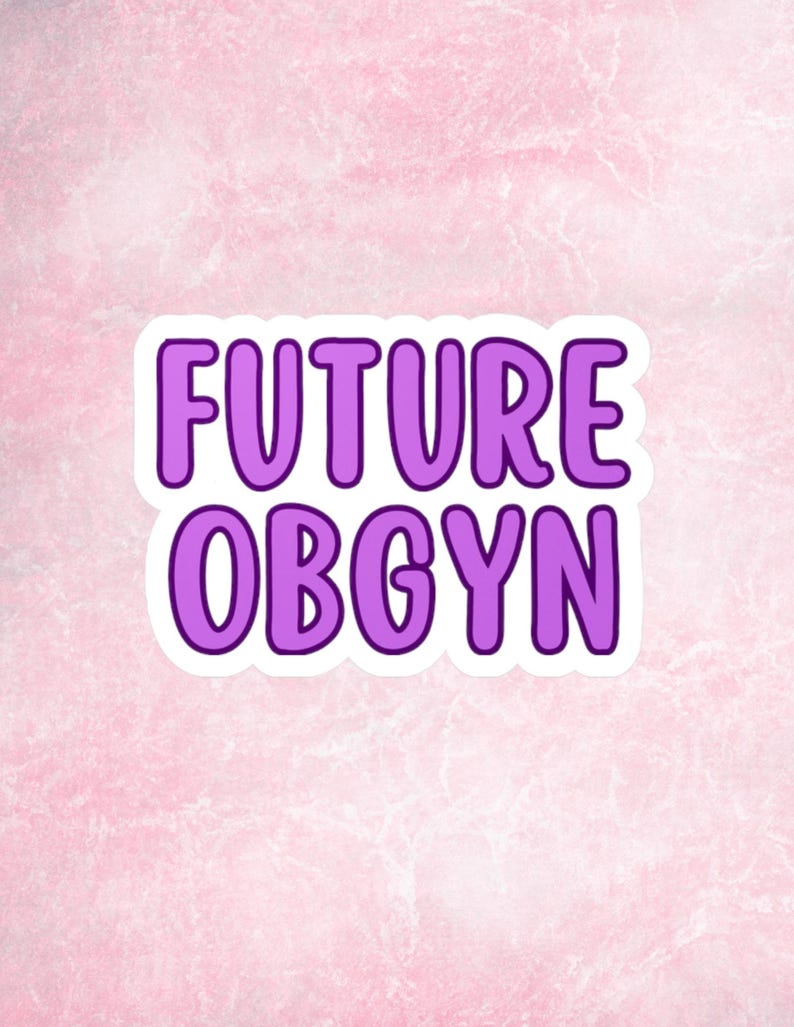 Future OB-GYN Sticker, Medical Student Sticker, OBGYN Sticker ...