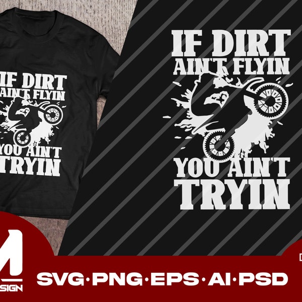 If Dirt Aint Flyin' You Aint Tryin' Svg - Etsy