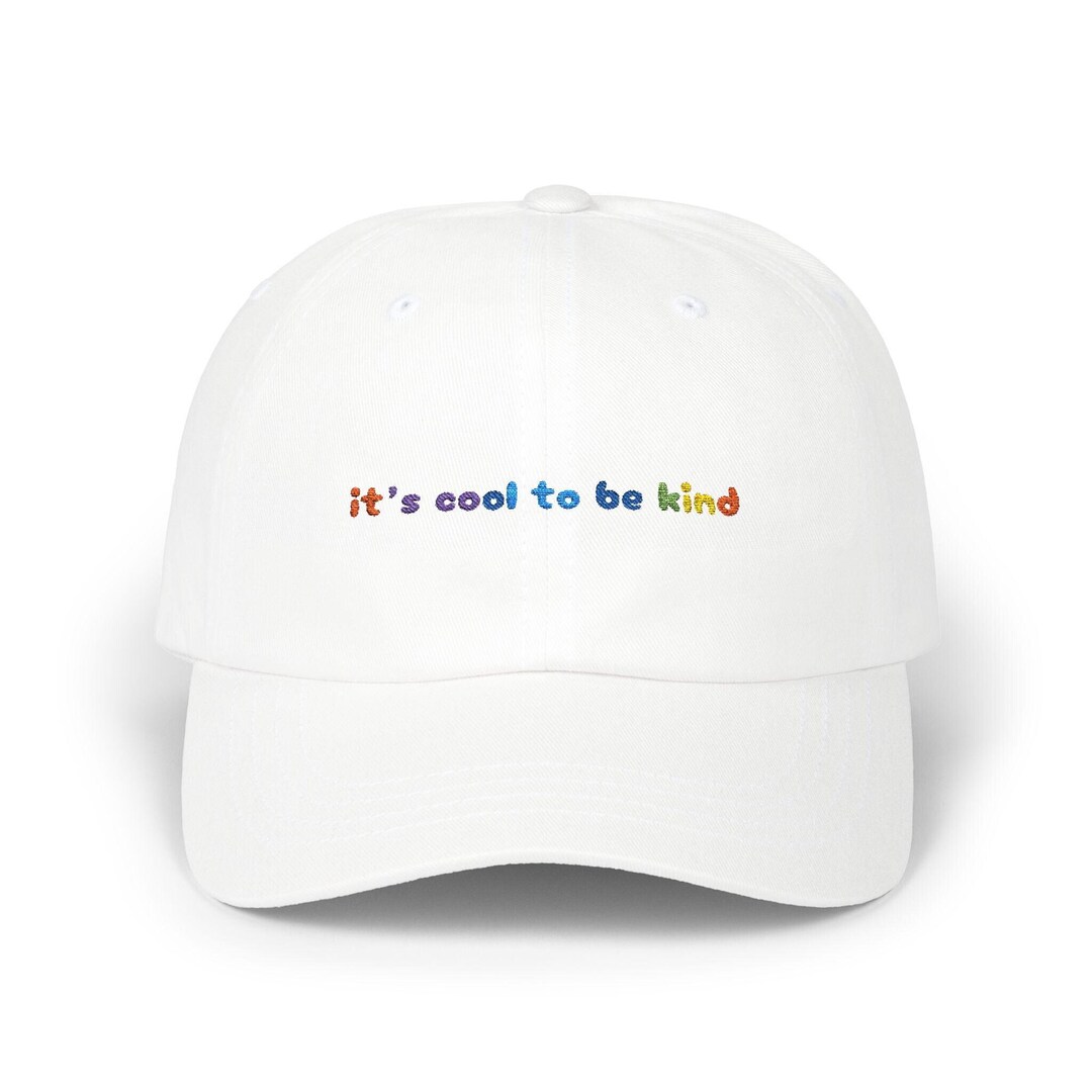 EMBROIDERED It's Cool to Be Kind Classic Dad Cap, Friendly Hat ...