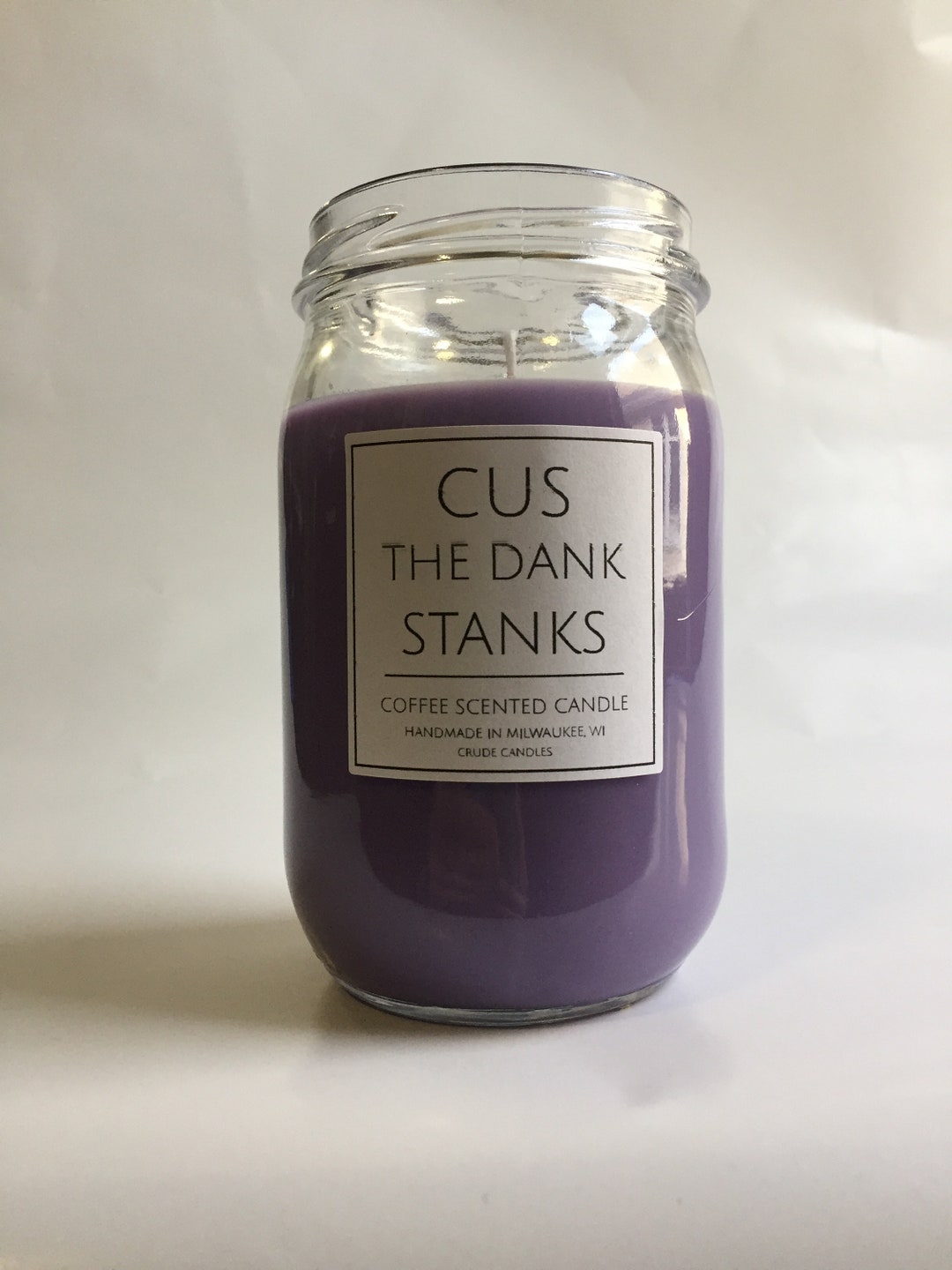 16oz Cus the Dank Stanks Mason Jar. Funny Clever Candle Labels. Weed ...