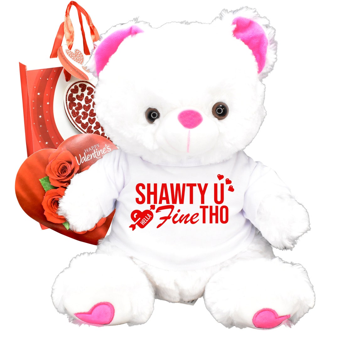 Shawty U Hella Fine Doh Lustiges Valentinstag Geschenk Teddy Bär ...