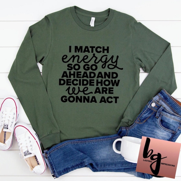I Match Energy so You Decide How We Gon' Act Svg - Etsy UK